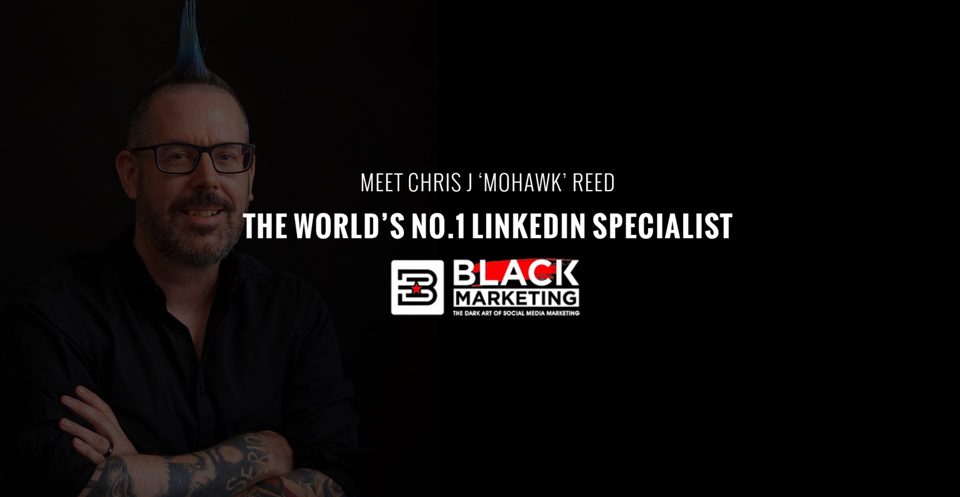Meet Chris J “Mohawk” Reed, the world’s number 1 LinkedIn specialist